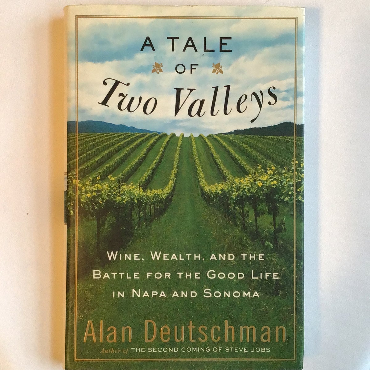 A Tale of Two Valleys by Alan Deutschman