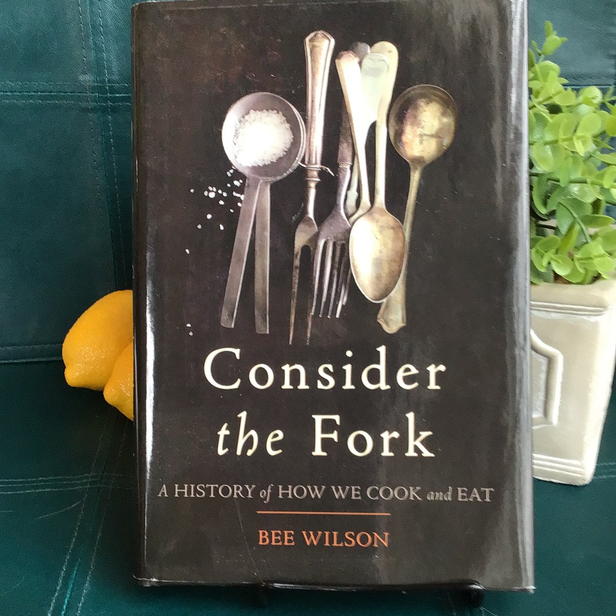 Consider the Fork by Bee Wilson