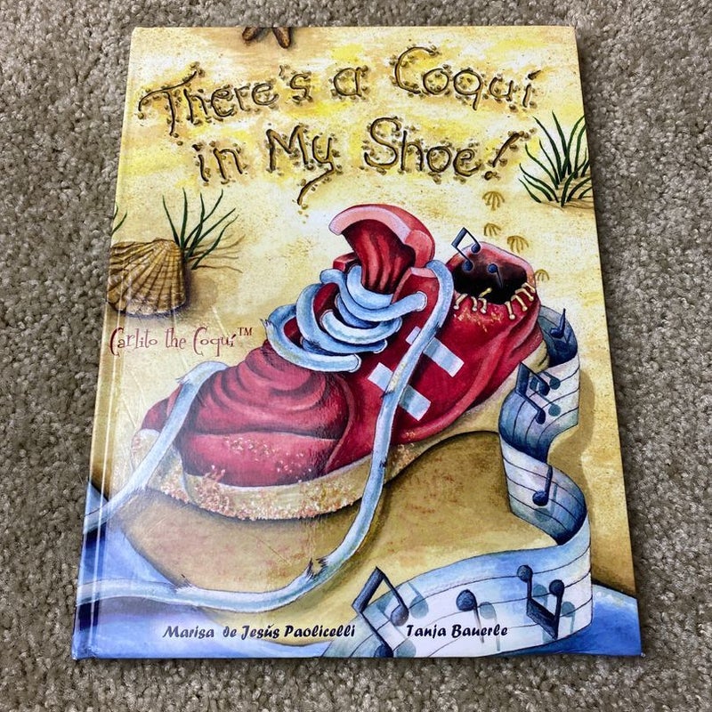 There's a Coqui in My Shoe! by Marisa de Jesus Paolicelli, Hardcover ...