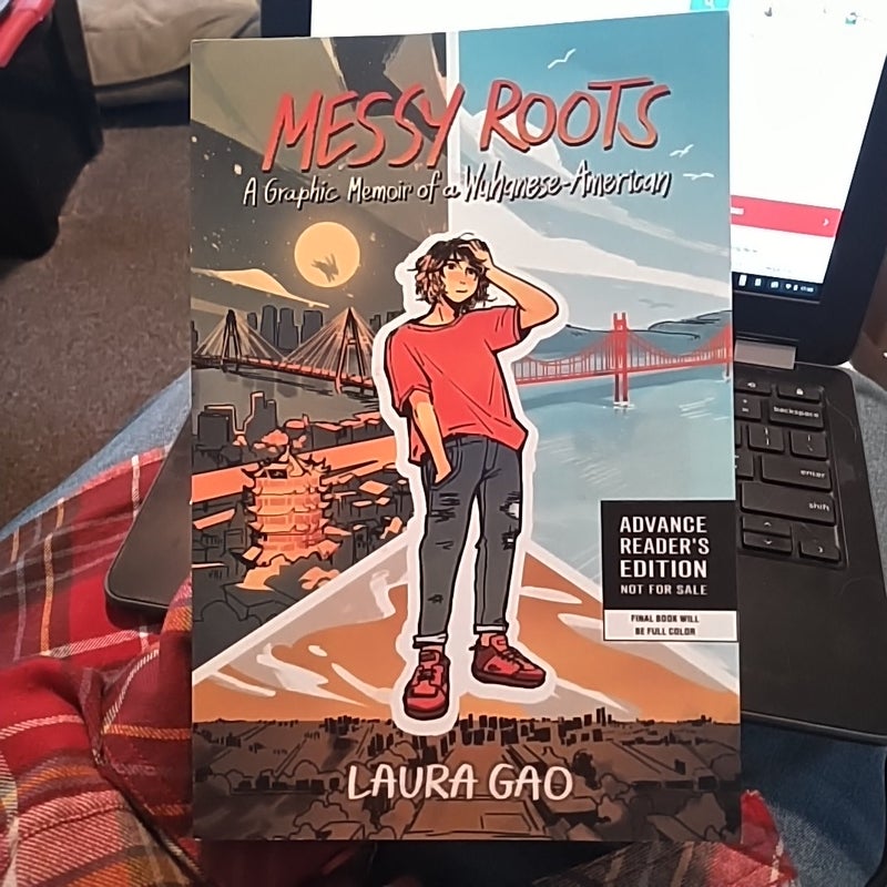 Messy Roots: a Graphic Memoir of a Wuhanese American by Laura Gao