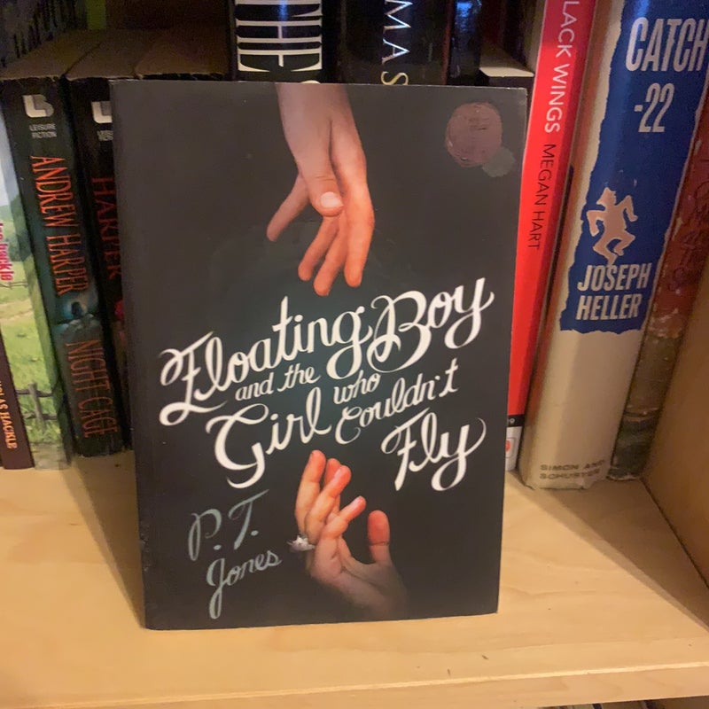 Floating Boy and the Girl Who Couldn't Fly by P. T. Jones, Paul ...