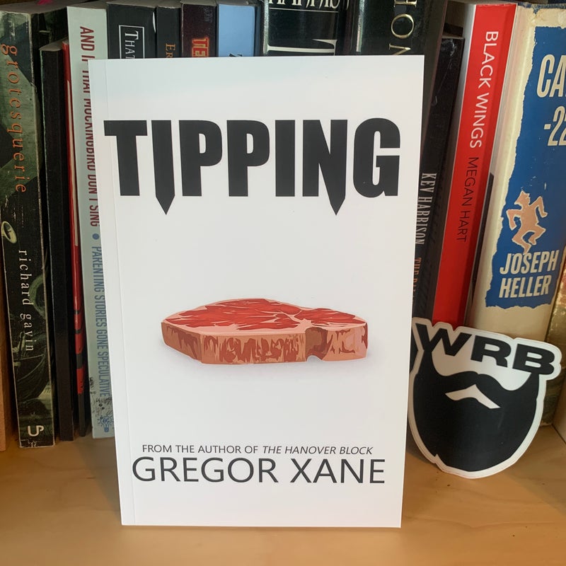 Tipping: a Short Story by Gregor Xane Tipping: a Short Story by Gregor Xane