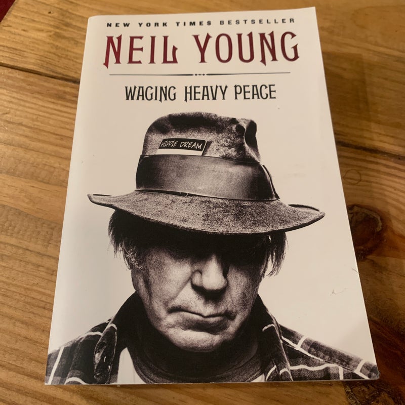 Waging Heavy Peace by Neil Young