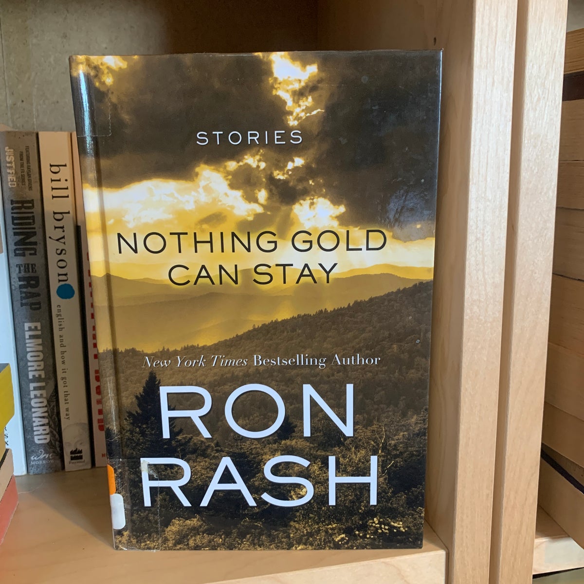 Nothing Gold Can Stay by Ron Rash