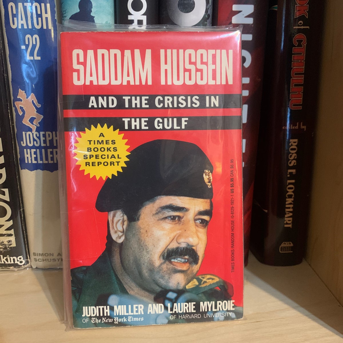 Saddam Hussein and the Crisis in the Gulf by Judith Miller, Laurie Mylroie