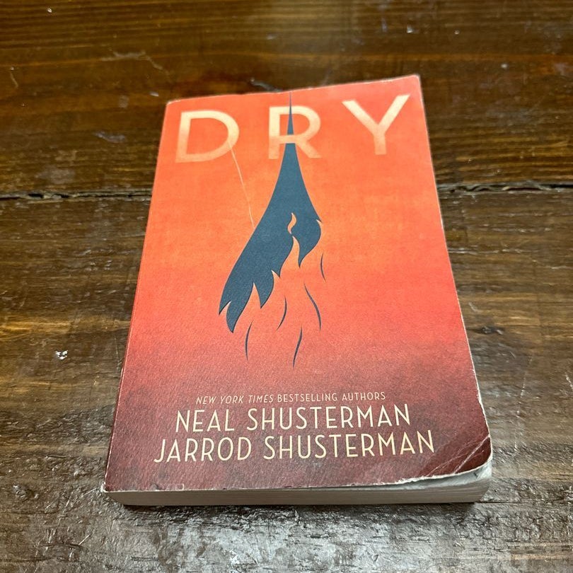 Dry by Neal Shusterman, Jarrod Shusterman