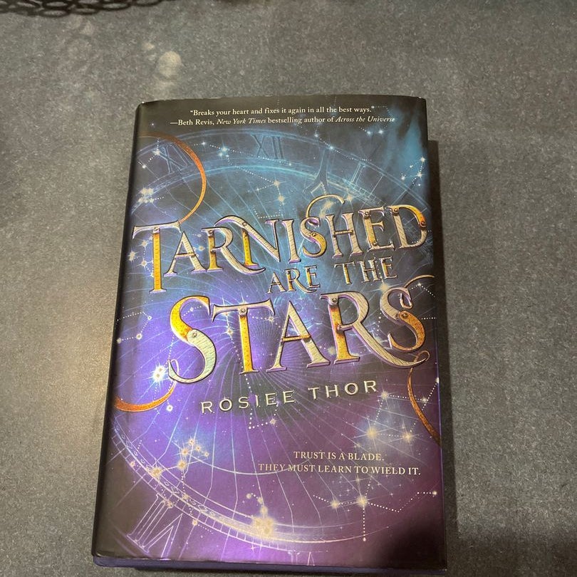 Tarnished Are the Stars by Rosiee Thor