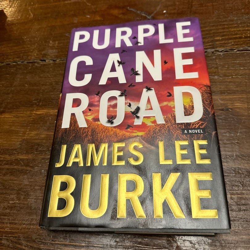 Purple Cane Road by James Lee Burke
