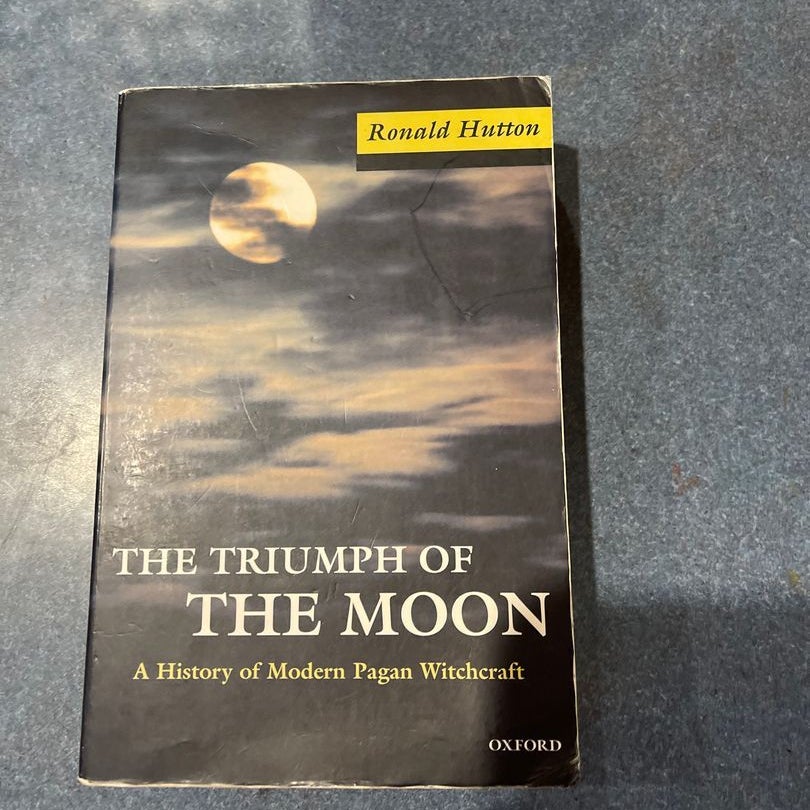 The Triumph of the Moon by Ronald Hutton