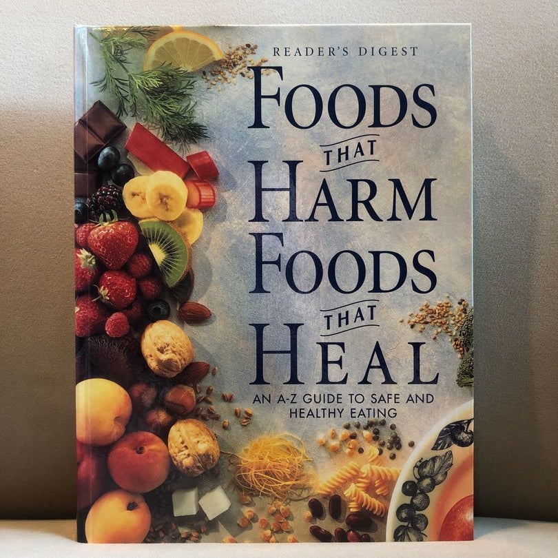 Foods That Harm, Foods That Heal by Editors of Editors of Reader's Digest