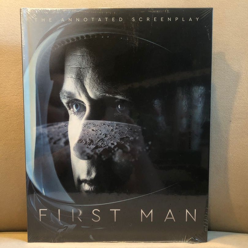First Man: the Annotated Screenplay by Josh Singer, James R. Hansen