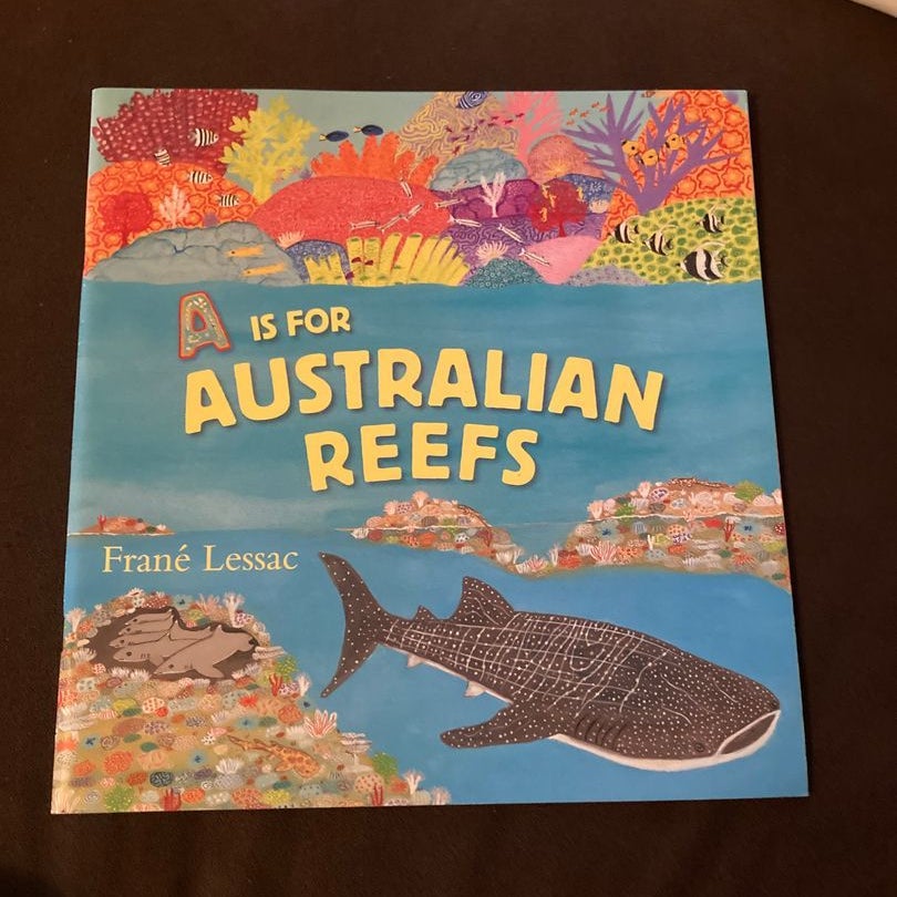 A Is for Australian Reefs by Frané Lessac