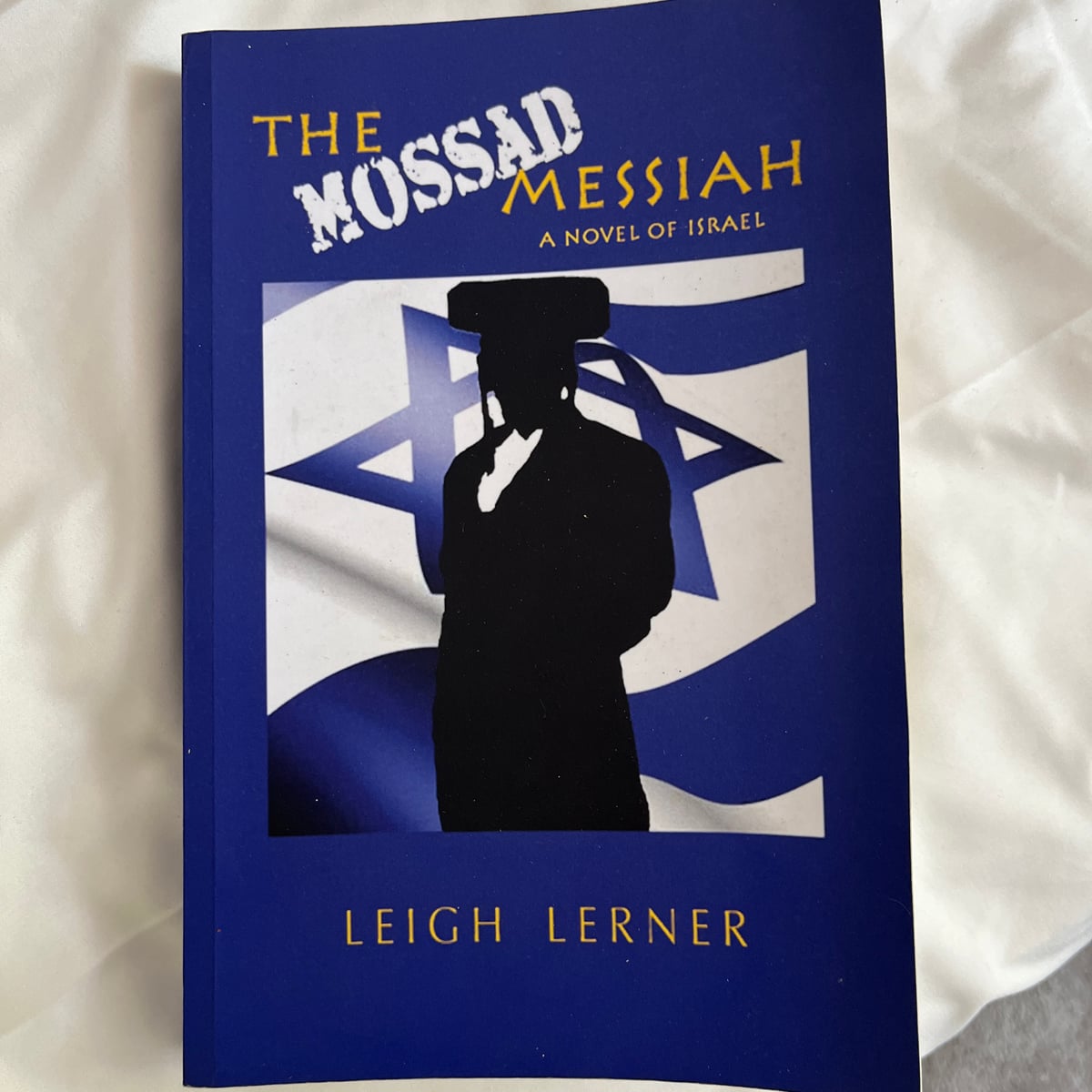 The Mossad Messiah by Leigh Lerner