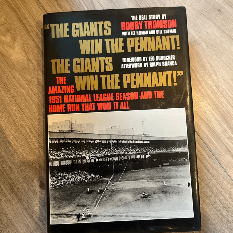 The Giants Win the Pennant! by Bobby Thomson, Lee Heimen, Bill Gutman