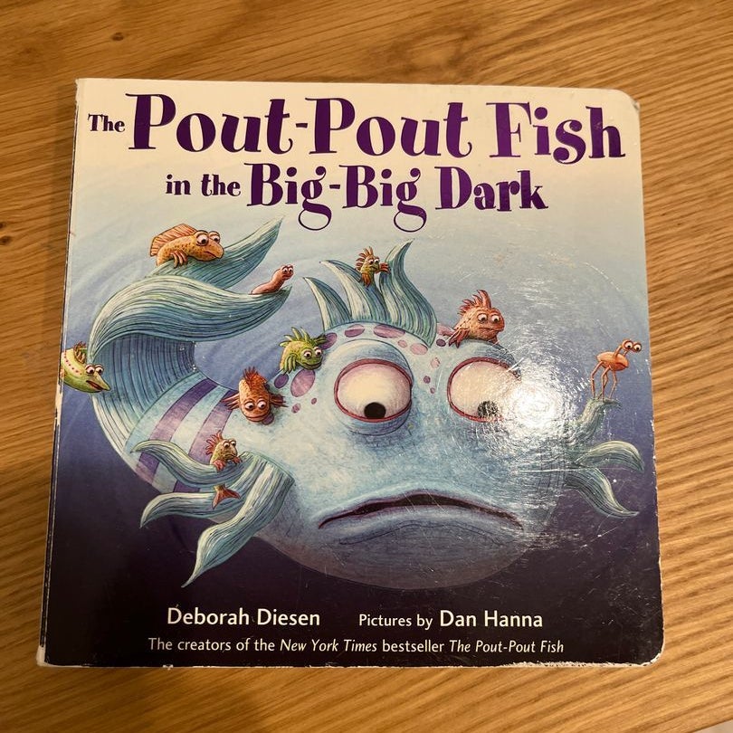 The Pout-Pout Fish in the Big-Big Dark by Deborah Diesen
