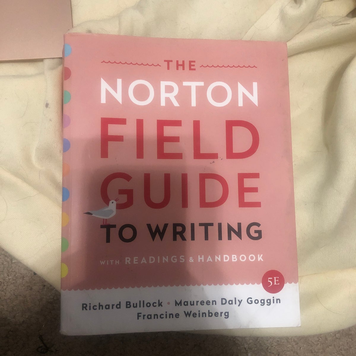 The Norton Field Guide to Writing by Richard Bullock, Maureen Daly ...