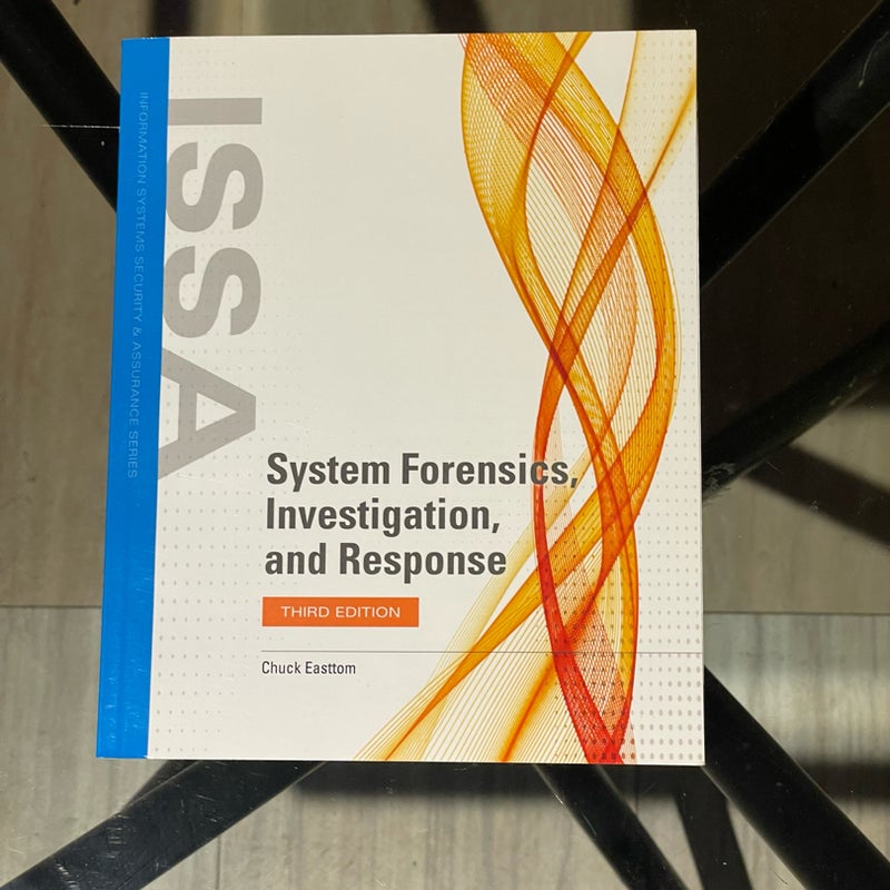 System Forensics, Investigation, and Response System Forensics, Investigation, and Response