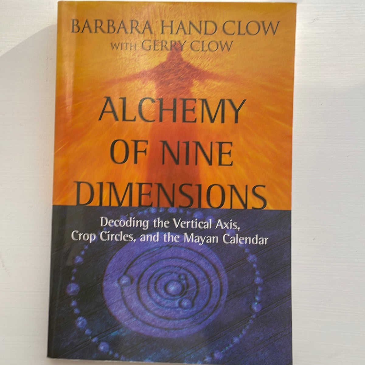 Alchemy of Nine Dimensions by Barbara Clow, Gerry Clow, Barbara Hand Clow