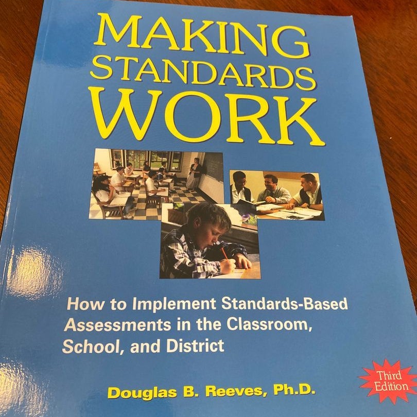 Making Standards Work by Douglas B. Reeves