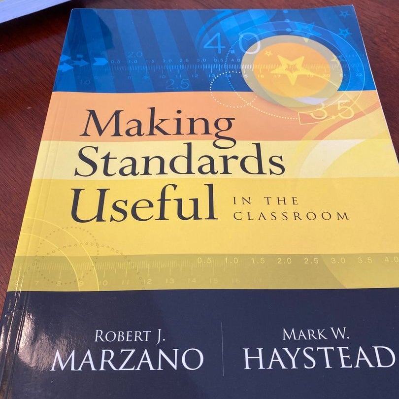 Making Standards Useful in the Classroom by Robert J. Marzano, Mark W ...