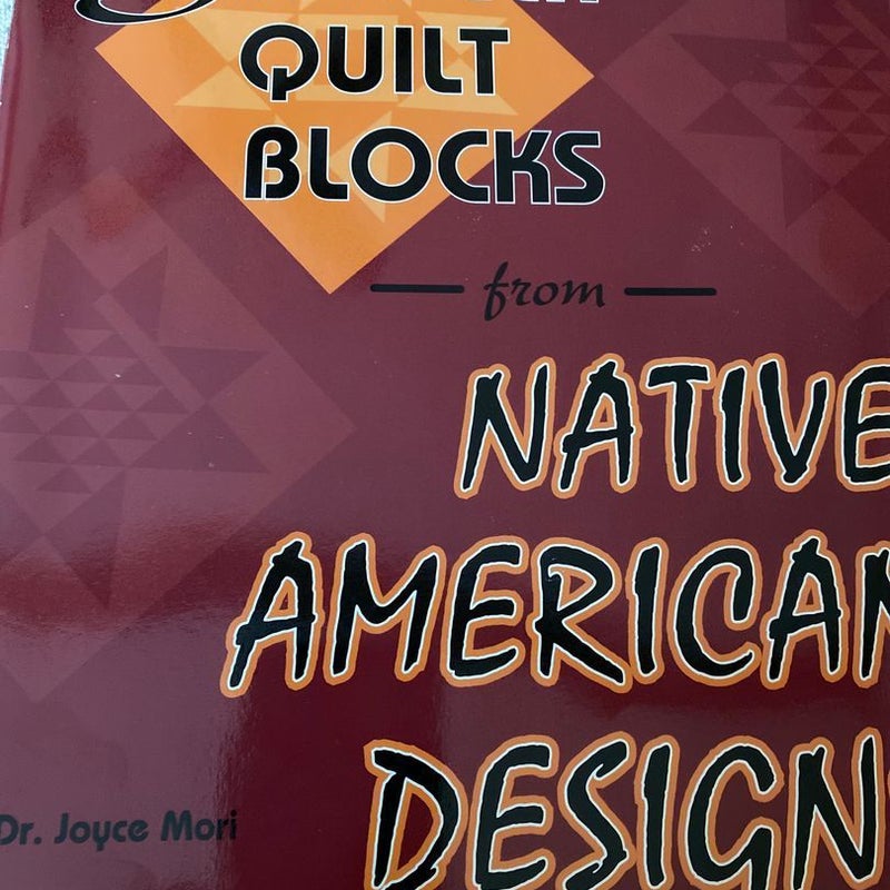 Sampler Quilt Blocks for Native American Designs by Joyce Mori