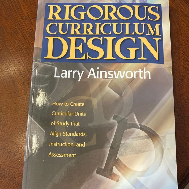Rigorous Curriculum Design by Larry Ainsworth, Kyra Donovan