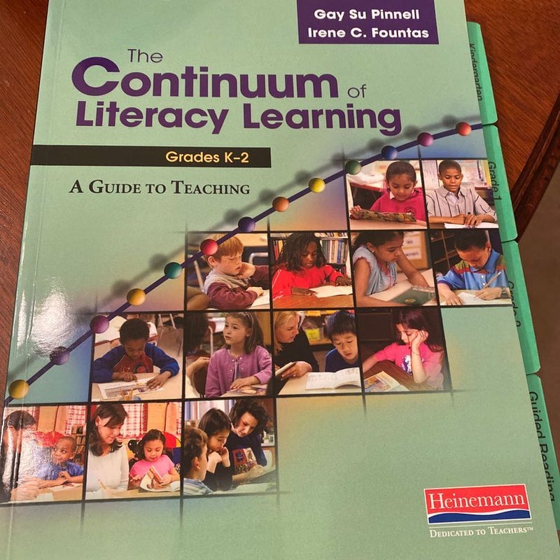 The Continuum of Literacy Learning, Grades K-2 by Irene Fountas, Gay Su ...