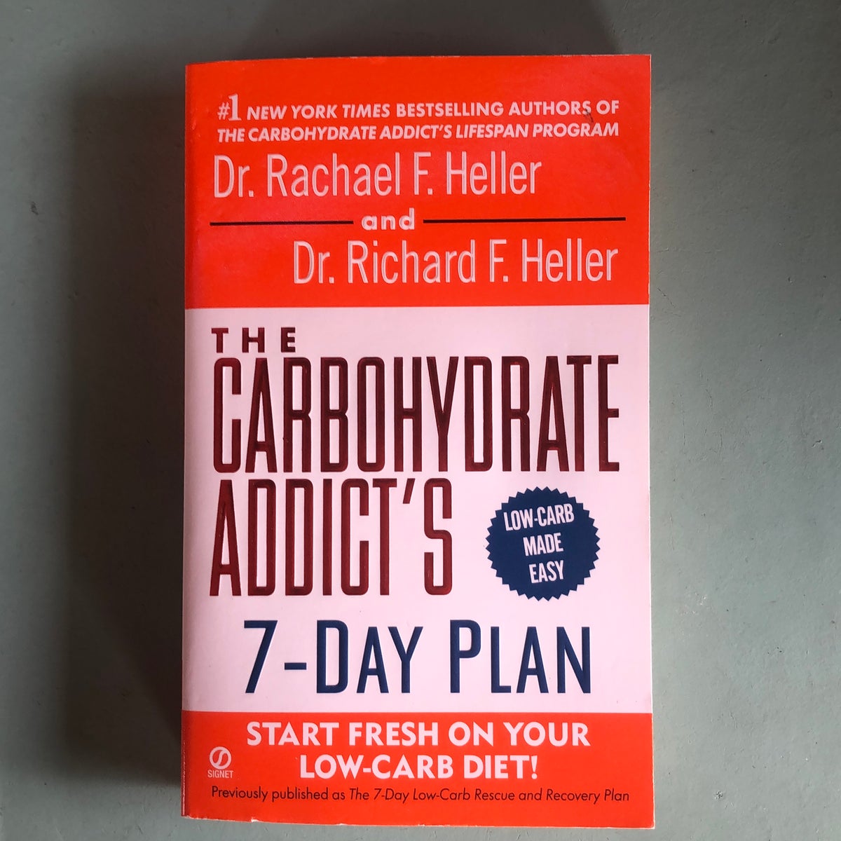 The Carbohydrate Addict's 7-Day Plan by Rachael F. Heller, Richard F ...