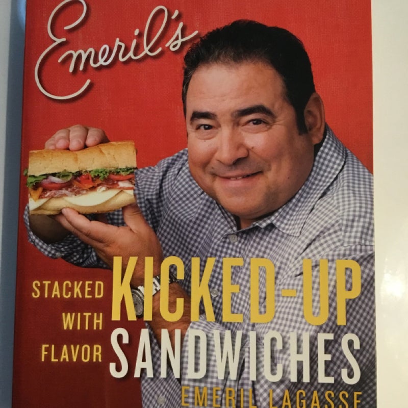 Emeril's Kicked-Up Sandwiches by Emeril Lagasse
