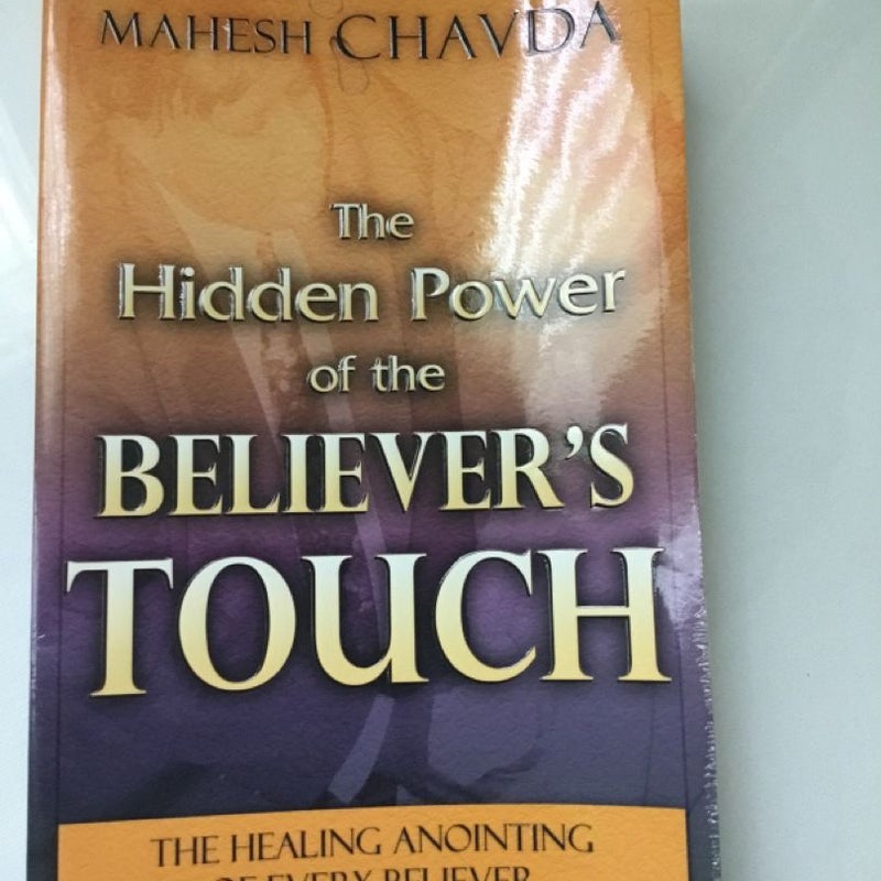 Hidden Power of the Bellever's Touch by Mahesh Chavda