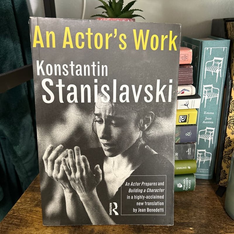 An Actor's Work by Konstantin Stanislavski