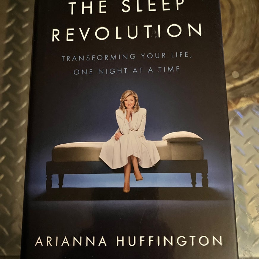 The Sleep Revolution by Arianna Huffington The Sleep Revolution by Arianna Huffington