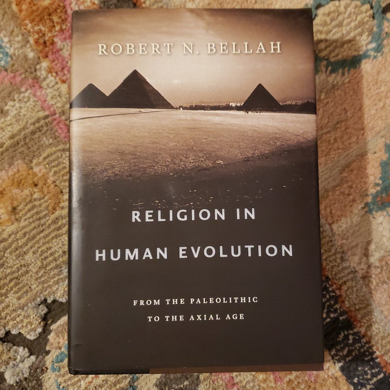 Religion in human evolution by Robert N Bellah, Hardcover | Pangobooks