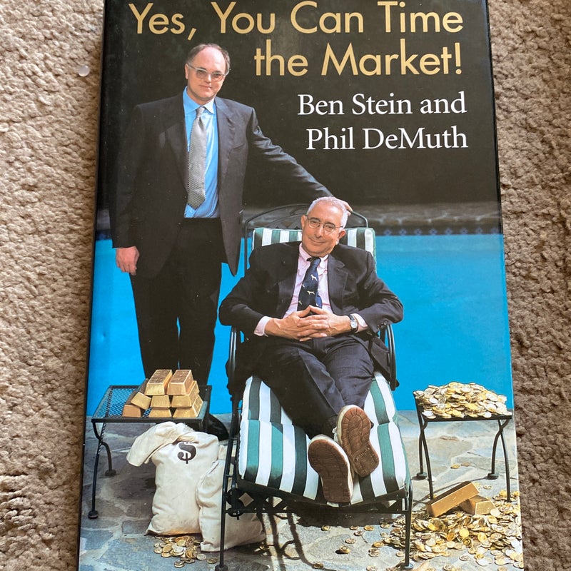 Yes, You Can Time the Market! by Ben Stein, Phil DeMuth