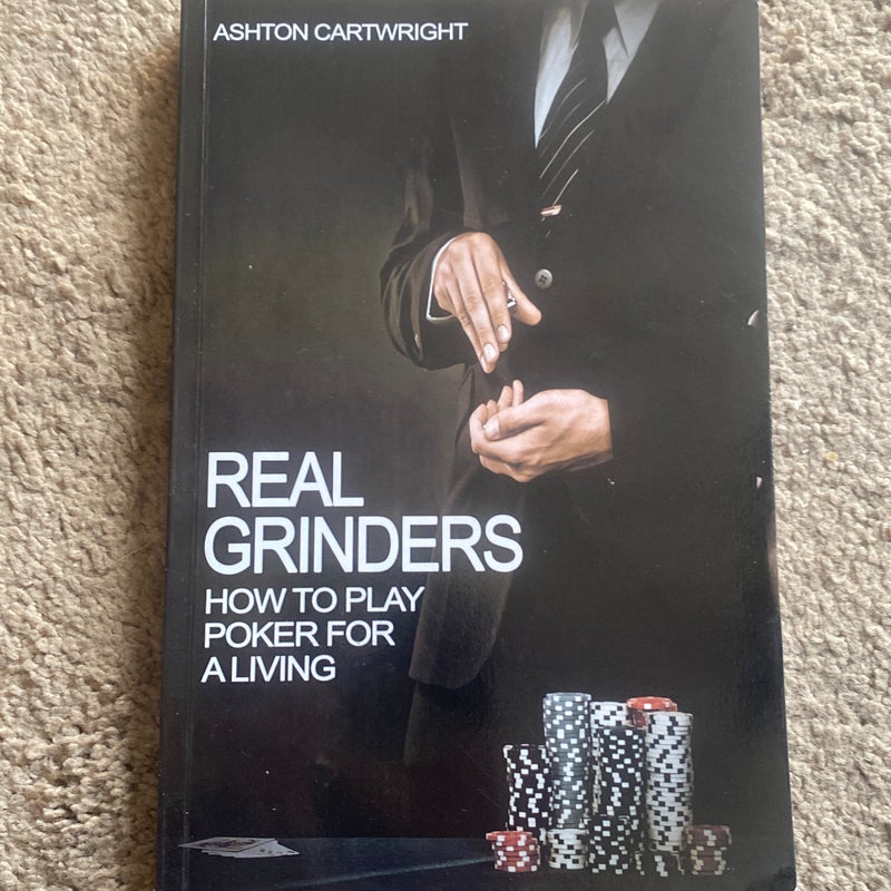Real Grinders by Ashton Cartwright