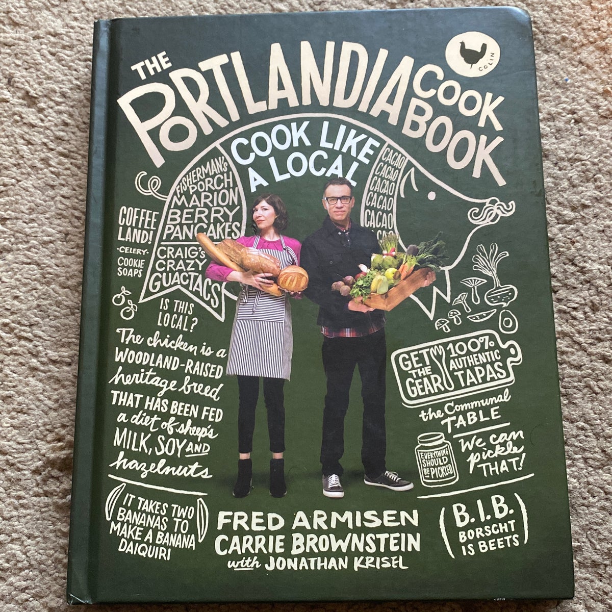 The Portlandia Cookbook by Fred Armisen, Carrie Brownstein, Jonathan Krisel