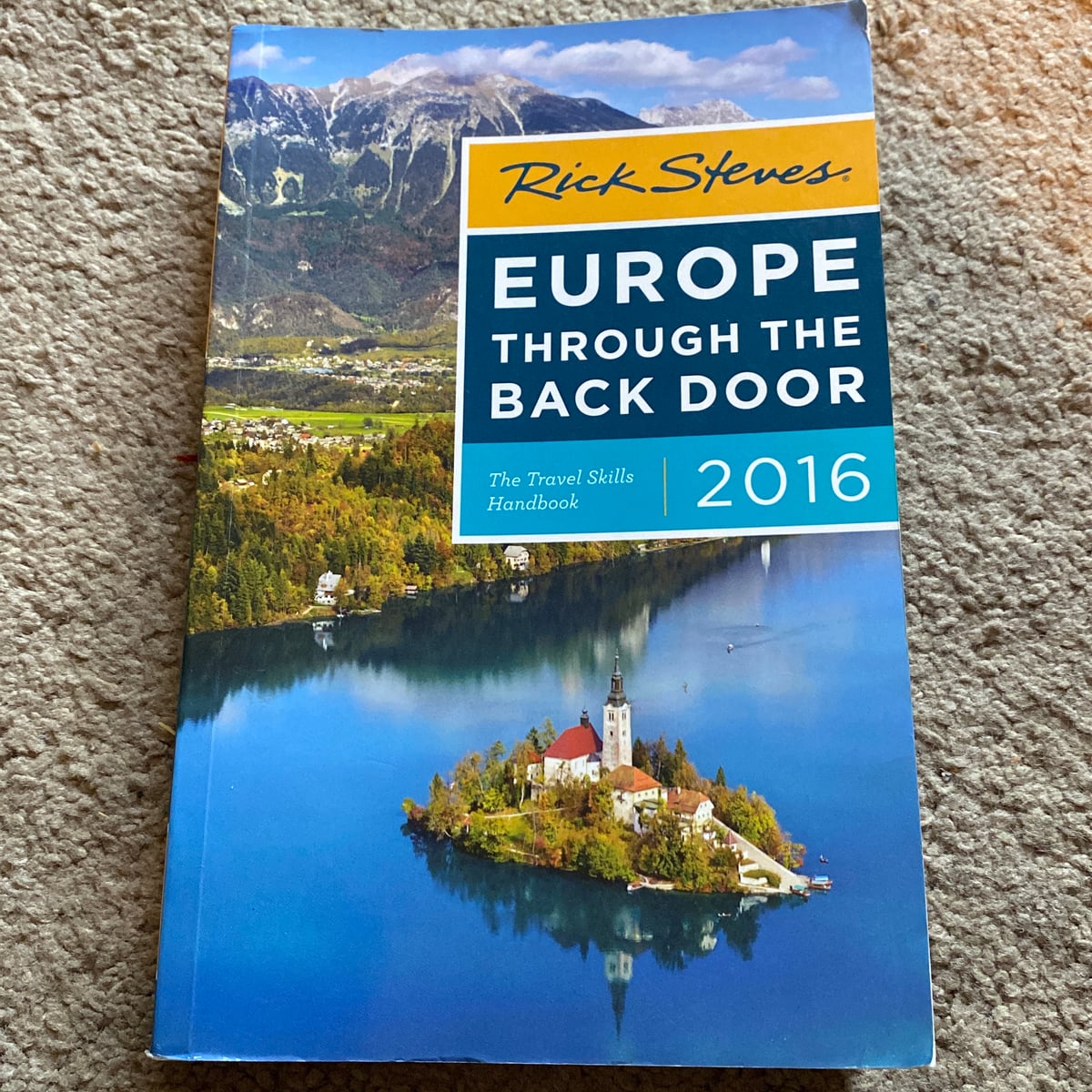 Rick Steves Europe Through the Back Door 2016 by Rick Steves