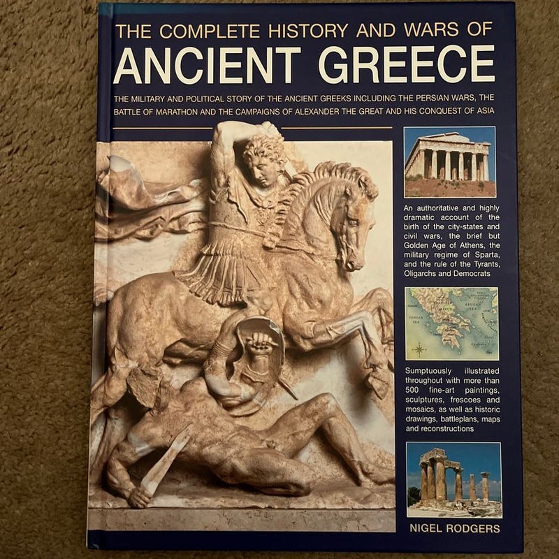 The Complete History and Wars of Ancient Greece by Nigel Rodgers