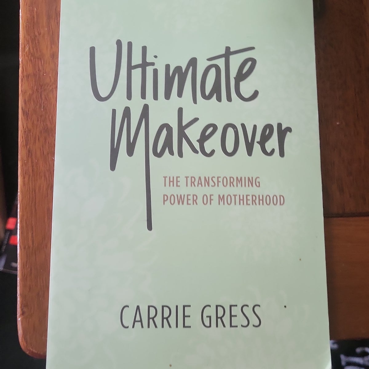 Ultimate Makeover by Carrie Gress