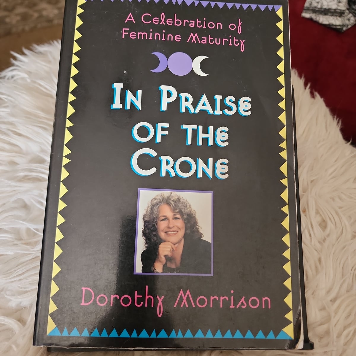 In Praise of the Crone by Dorothy Morrison