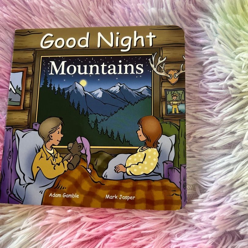 Good Night Mountains by Adam Gamble, Mark Jasper
