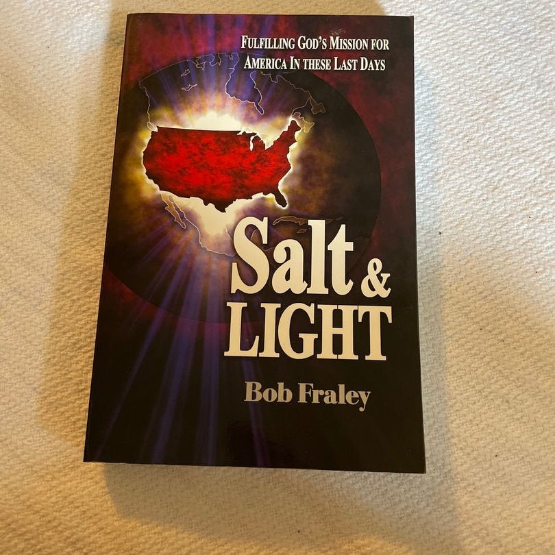 Salt and Light by Robert Fraley