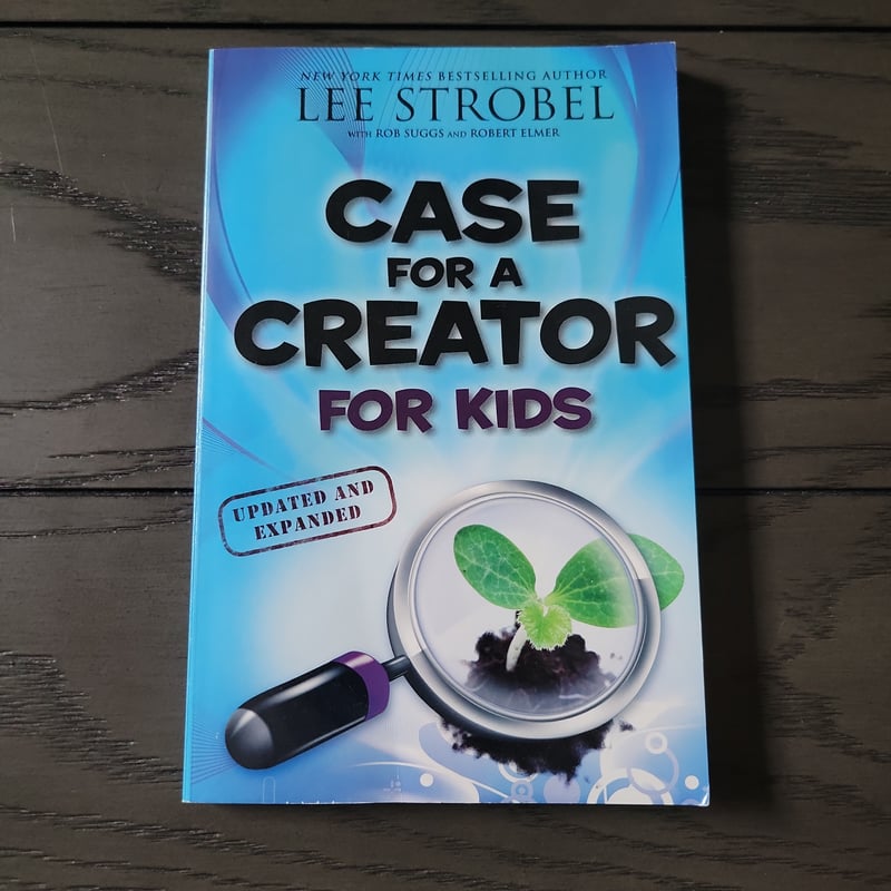 The Case for a Creator for Kids by Lee Strobel, Robb Suggs