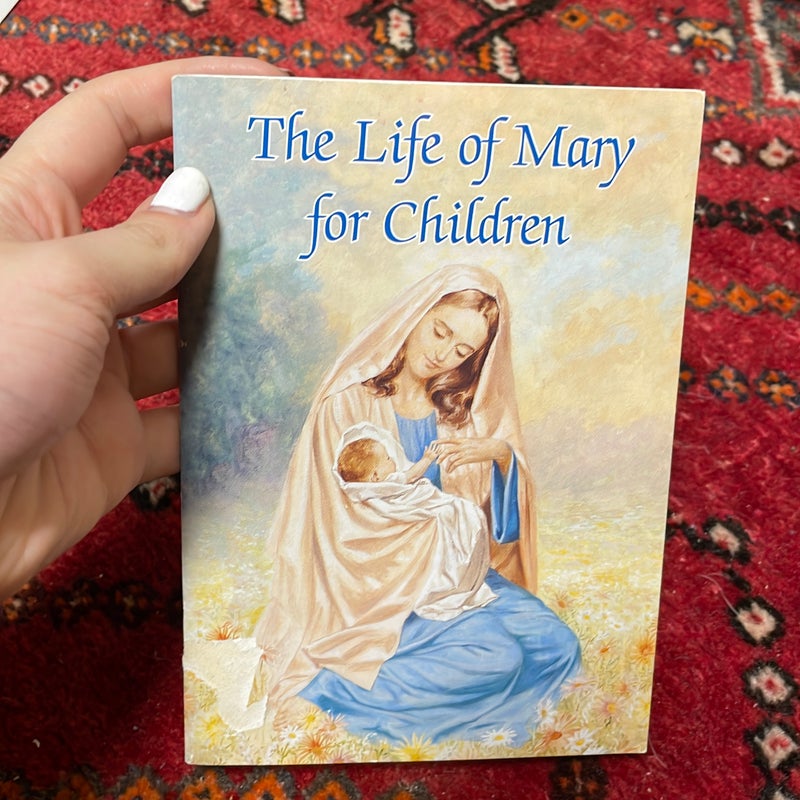 The Life of Mary for Children by Karen Cavanaugh