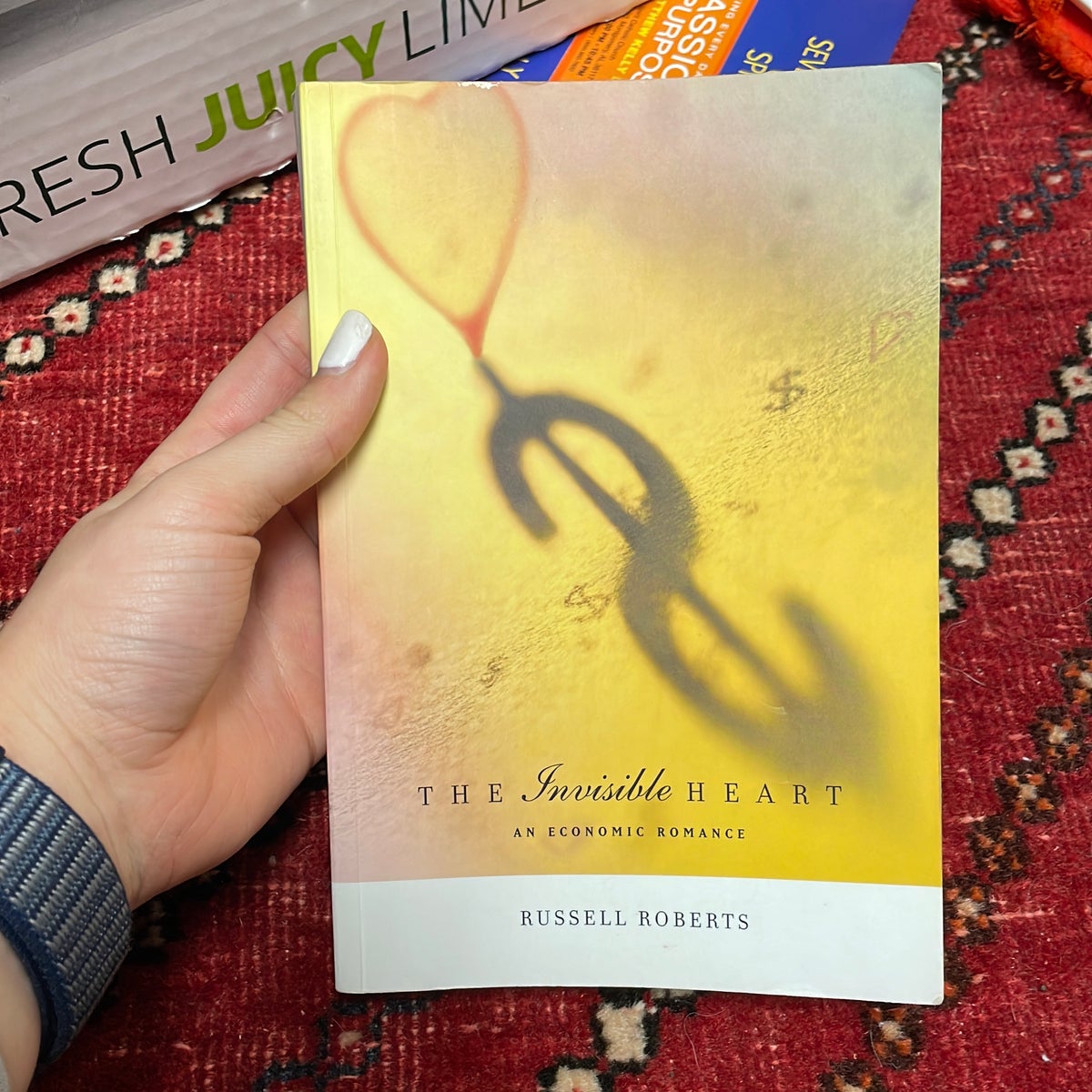 The Invisible Heart by Russell Roberts