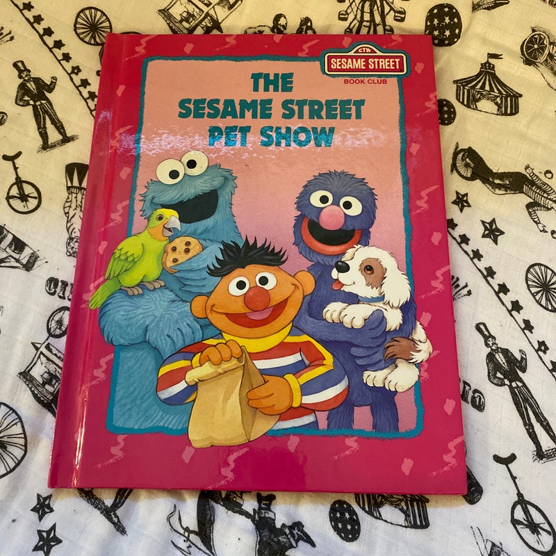 Sesame street pet show by Emily pearl Kinsley, Hardcover | Pangobooks