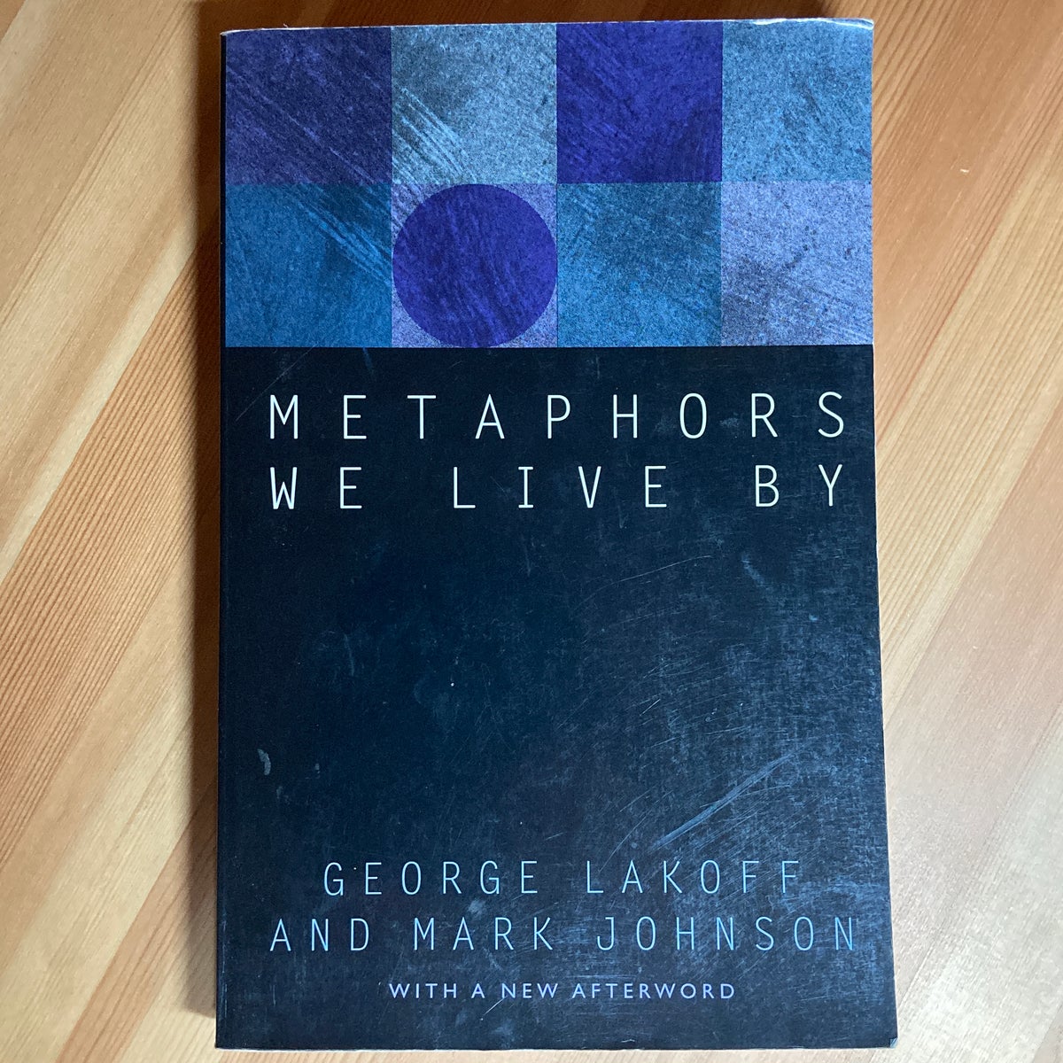 Metaphors We Live By by George Lakoff, Mark Johnson