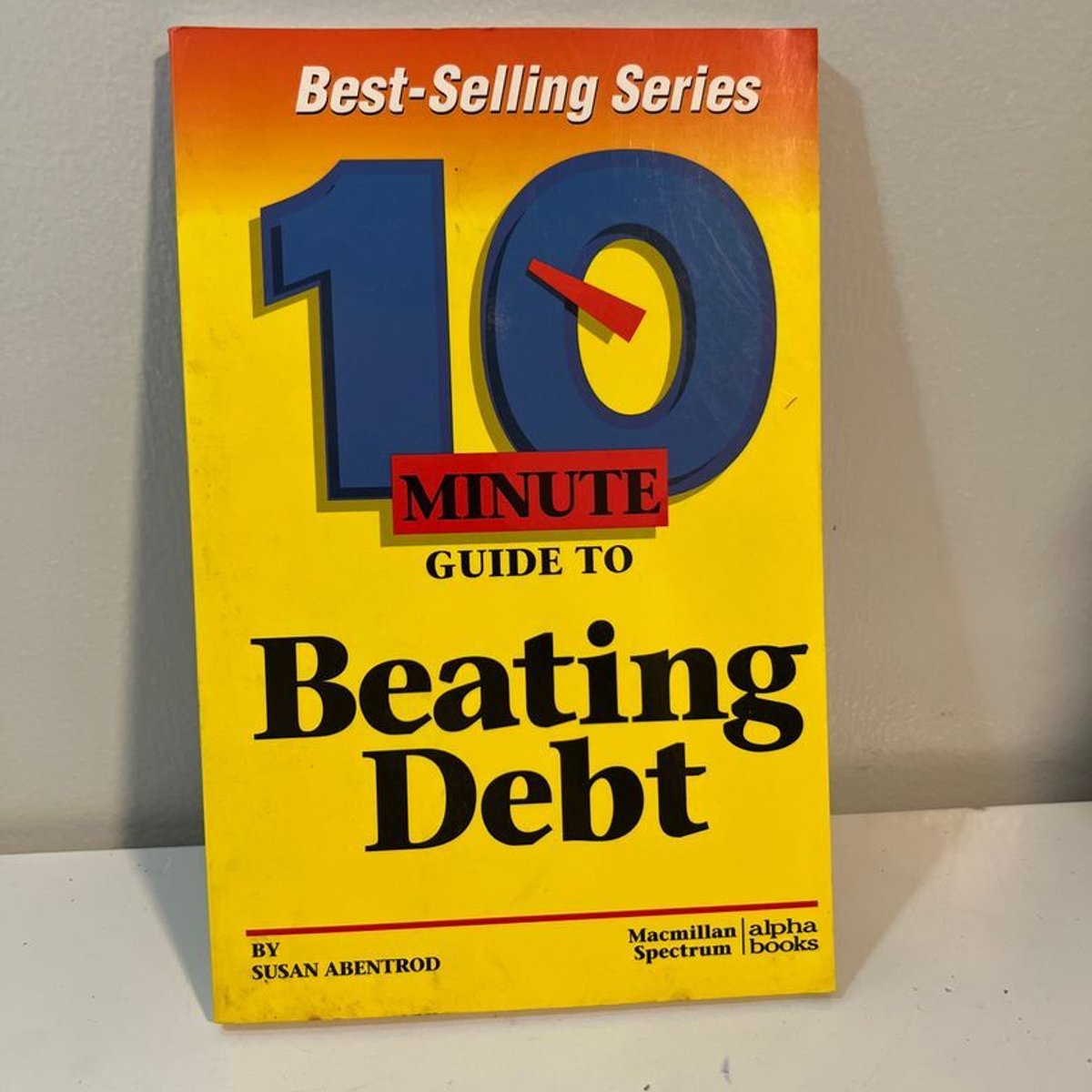 10 Minute Guide to Beating Debt by Susan Abentrod