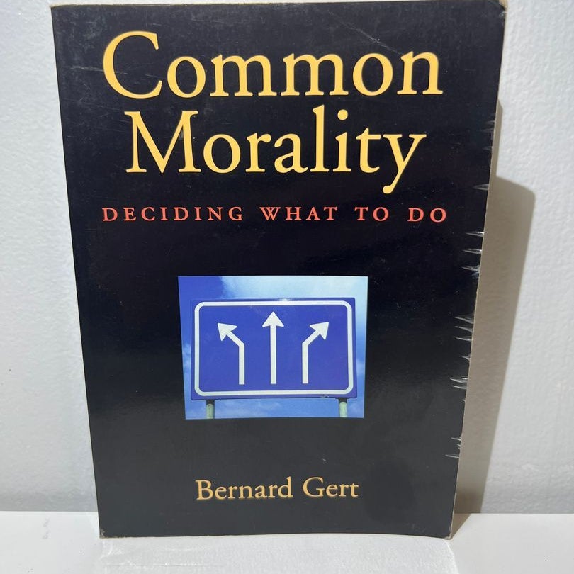 Common Morality by Bernard Gert