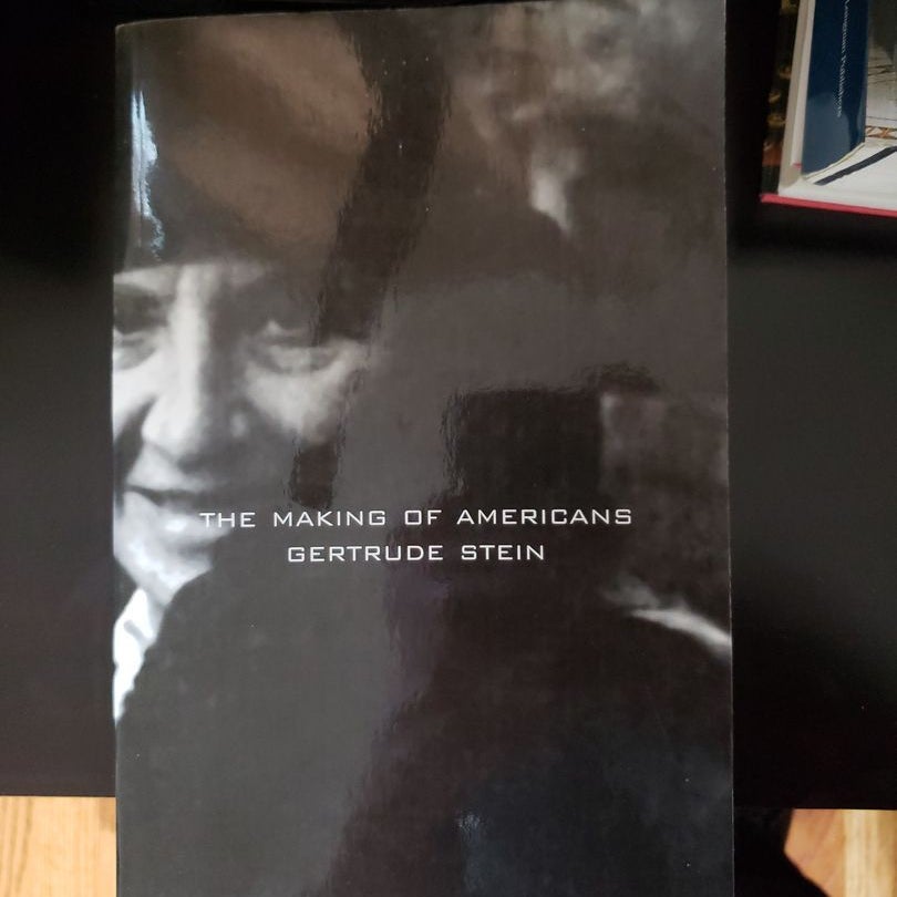 Making of Americans by Gertrude Stein, William H. Gass, Steven Meyer